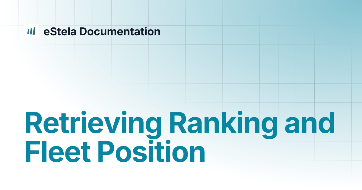 Retrieving Ranking and Fleet Position | eStela Documentation