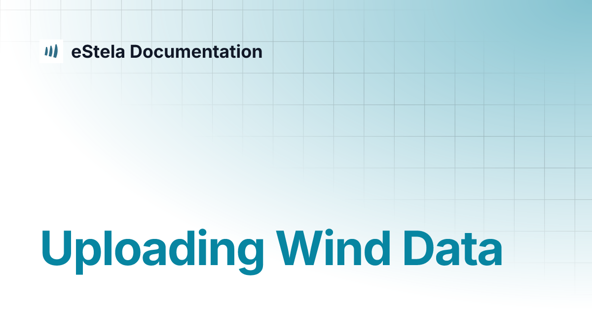 Uploading Wind Data | eStela Documentation