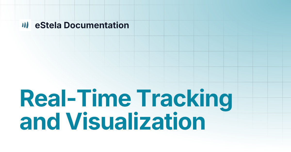 Real-Time Tracking and Visualization | eStela Documentation