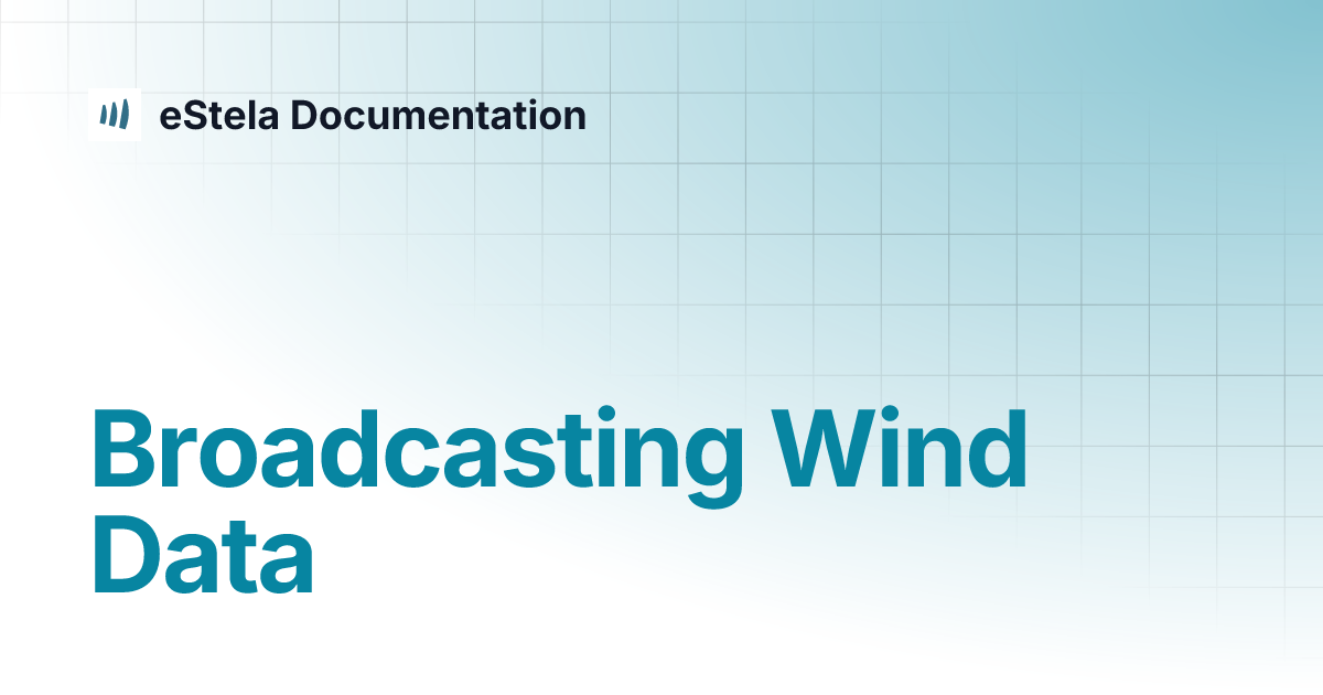 Broadcasting Wind Data | eStela Documentation